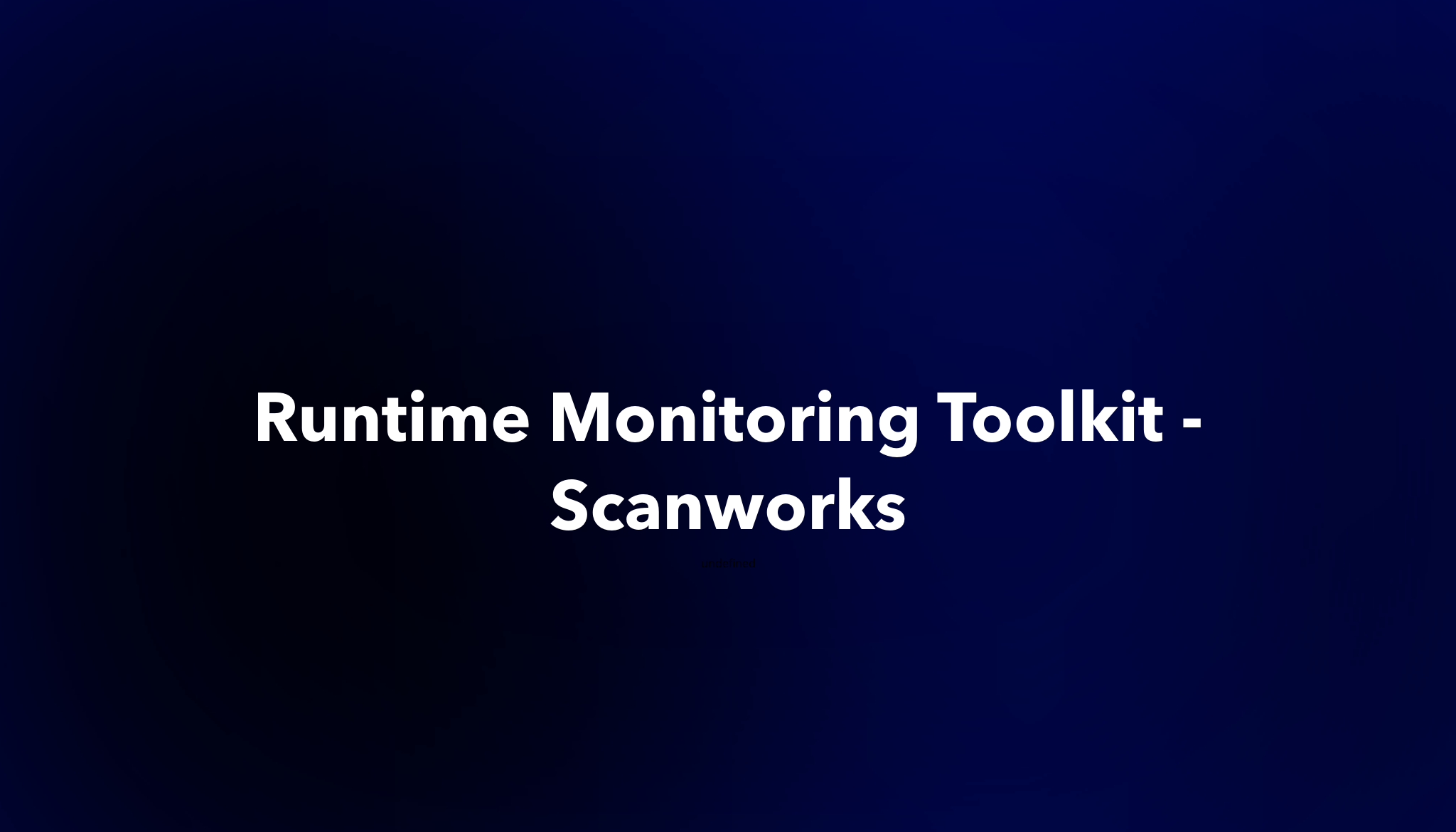 Runtime Monitoring Toolkit - Scanworks | Dework