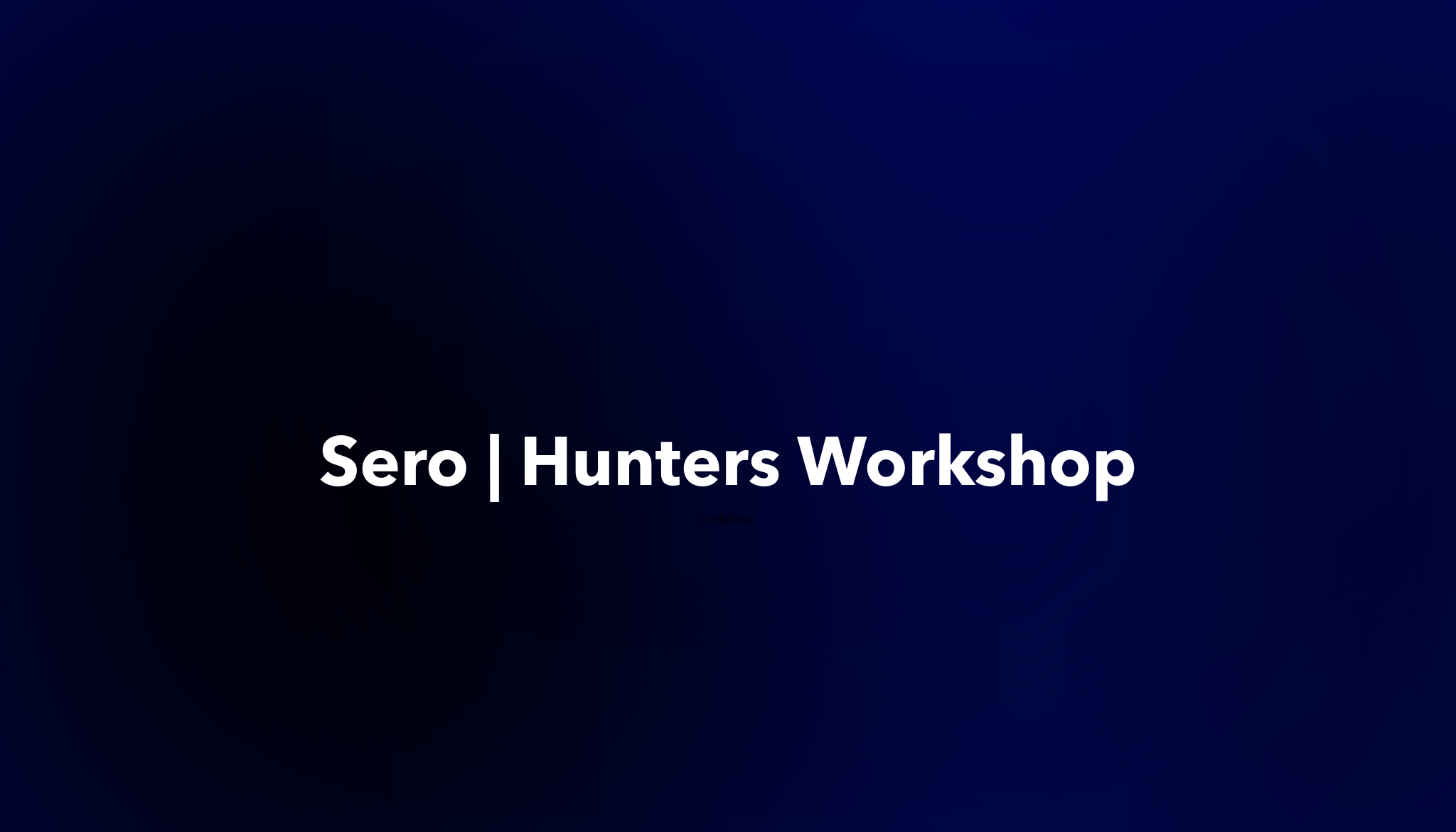 Sero | Hunters Workshop | Dework