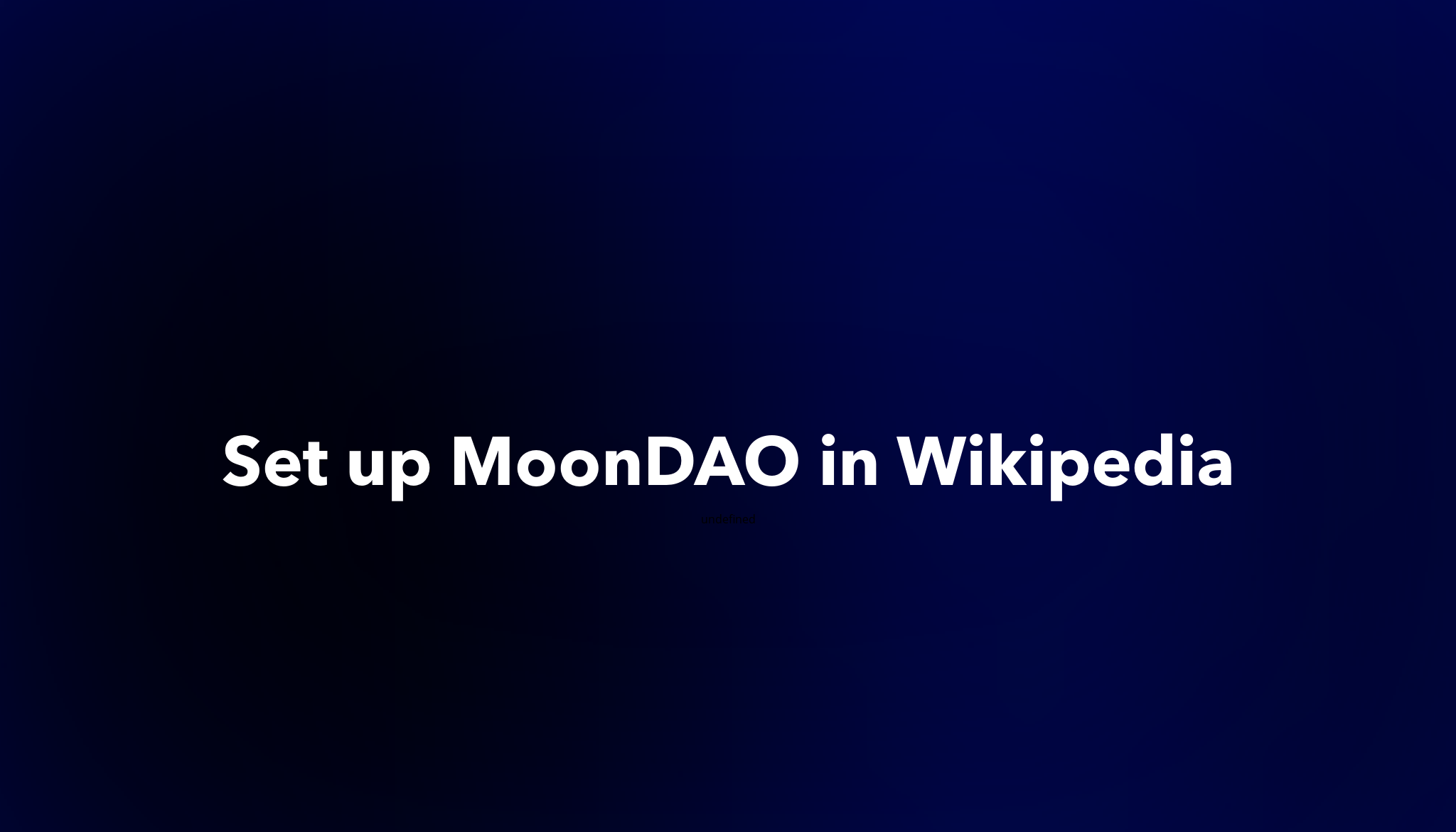 Set up MoonDAO in Wikipedia | Dework