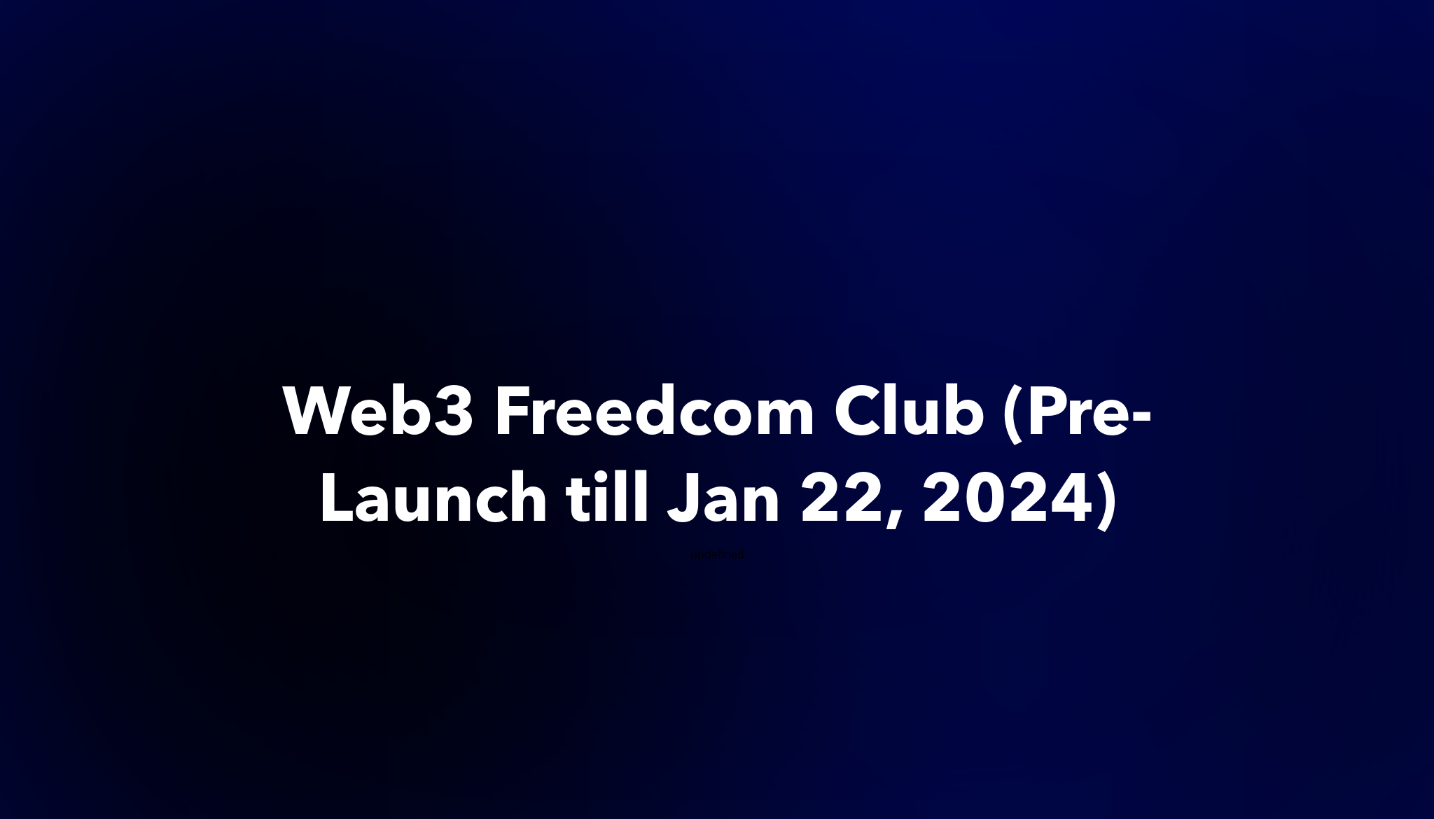 Web3 Freedcom Club (Pre-Launch till Jan 22, 2024) | Dework